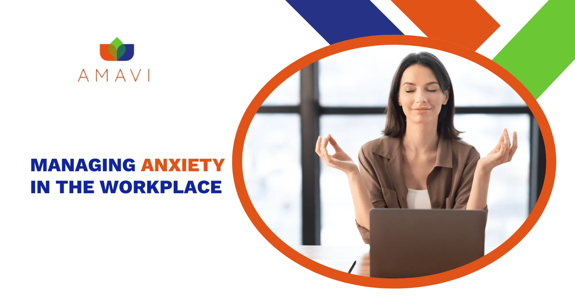 Managing Anxiety in the Workplace - Amavi Integrative Mental Wellness